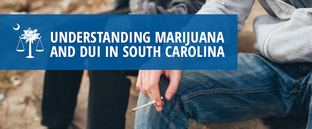 What you need to know about Marijuana and DUI in South Carolina | John ...